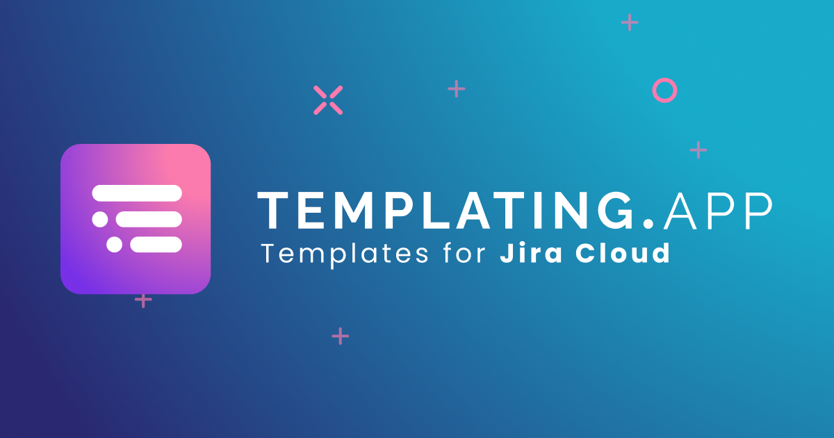 Improving The Issue Creation With A Jira Description Template Templatingapp
